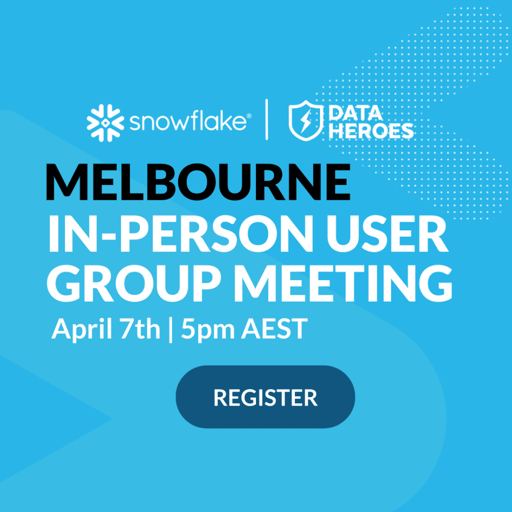 Snowflake User Groups Melbourne | Snowflake user groups unite data professionals around the ...